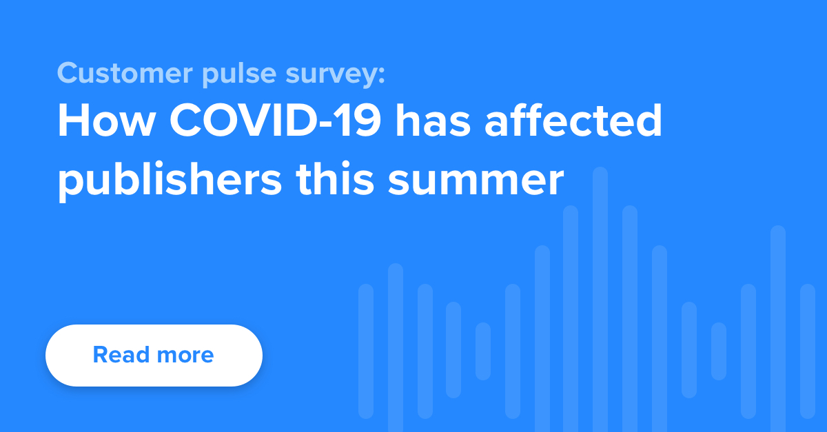 Customer pulse survey: How COVID-19 has affected publishers this summer - LiveIntent