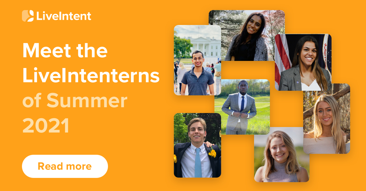 Meet the LiveIntenterns of Summer 2021 - LiveIntent