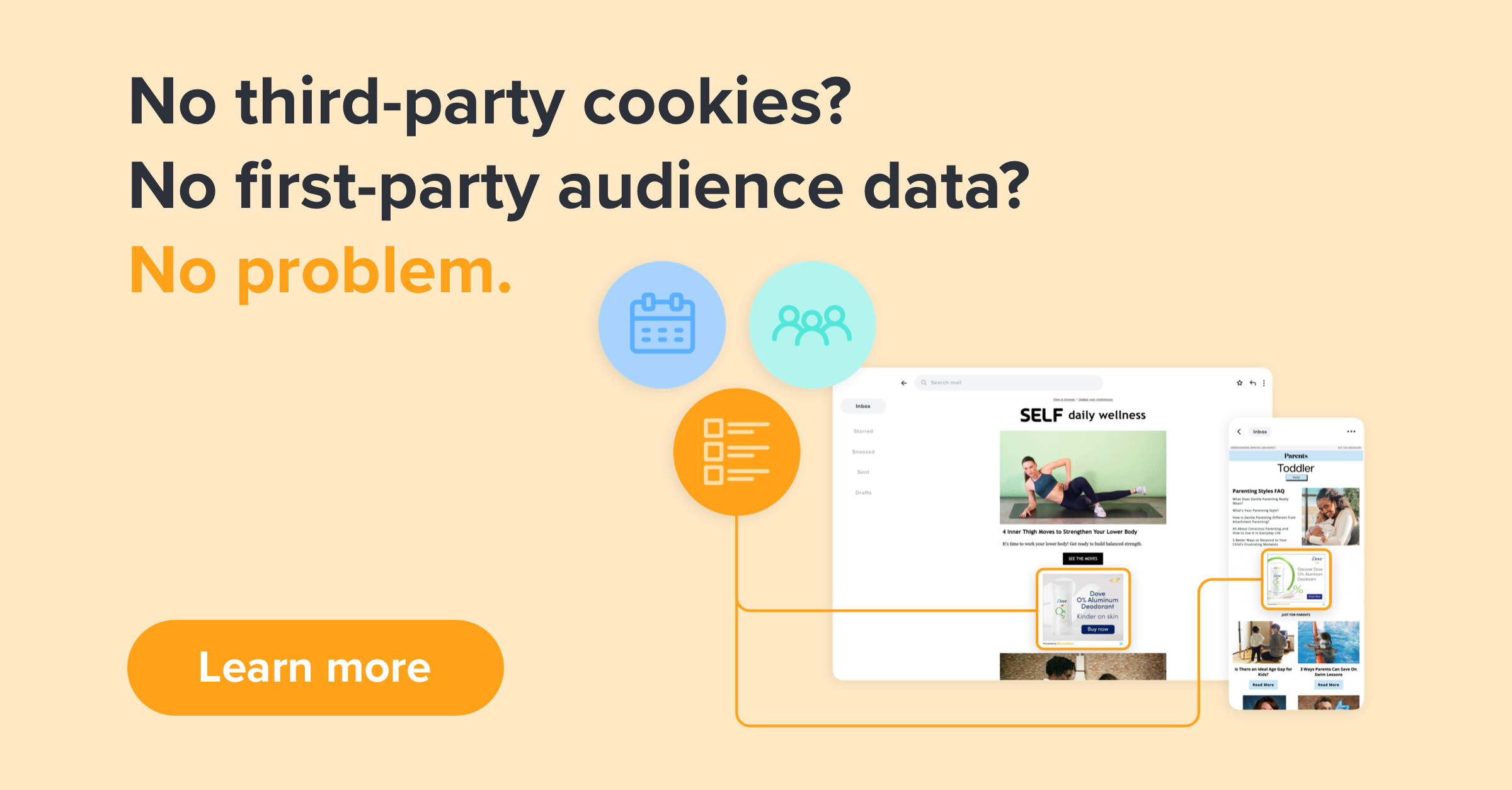No third-party cookies? No first-party audience data? No problem ...