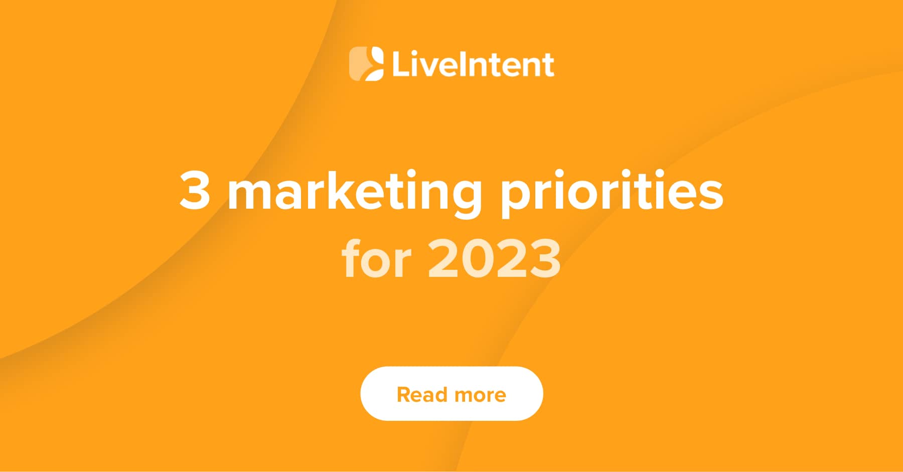 3 marketing priorities for 2023 - LiveIntent