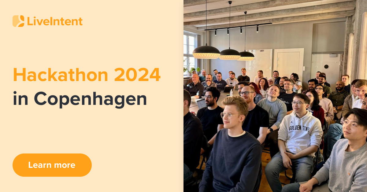 Hackathon 2024 in Copenhagen - LiveIntent